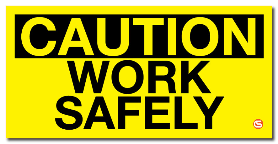 'Caution - Work Safely' Motivational Workplace Banner - Columbia Safety ...